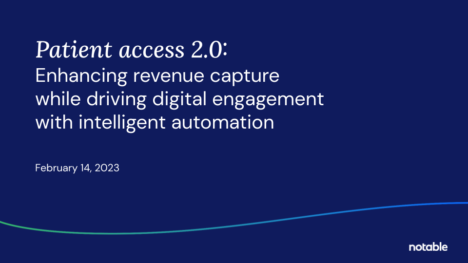 Patient access 2.0: Enhancing revenue capture while driving digital ...
